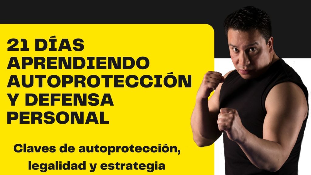 21DIASAPRENDIENDODEFENSA – Centro Especializado en Autoprotección y ...